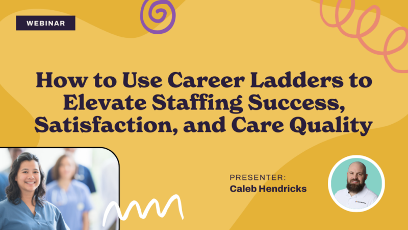 How to Use Career Ladders to Elevate Staffing Success, Satisfaction ...