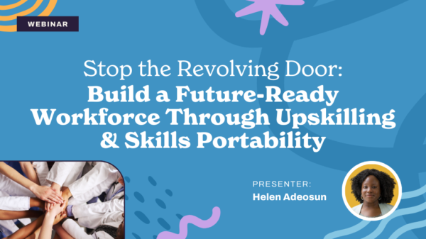 Stop the Revolving Door: Build a Future-Ready Workforce Through ...